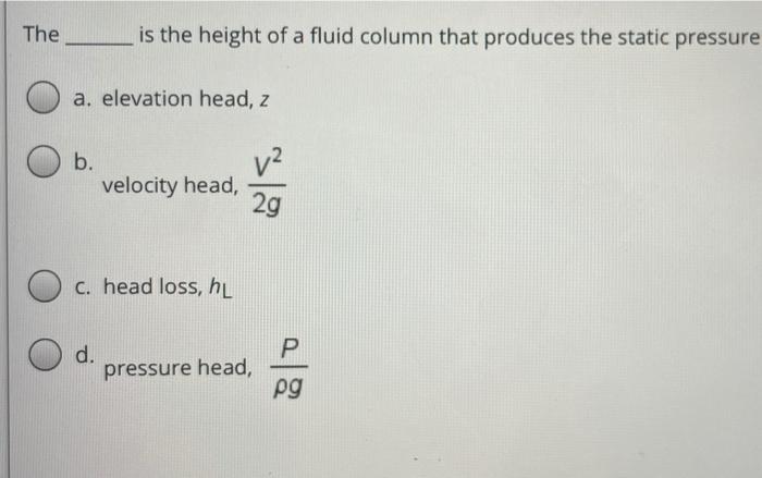 Solved The is the height of a fluid column that produces the | Chegg.com
