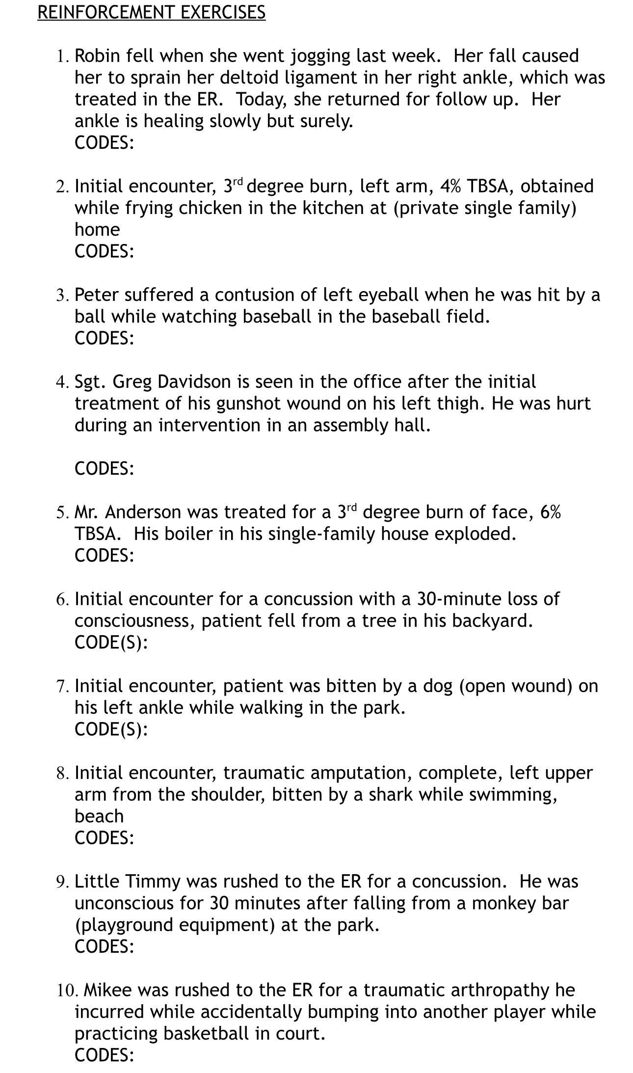 Solved REINFORCEMENT EXERCISESRobin fell when she went | Chegg.com