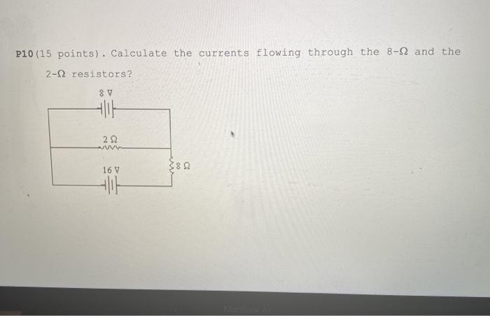 Solved P10 (15 points). Calculate the currents flowing | Chegg.com Solved P10 (15 points). Calculate the currents flowing | Chegg.com
