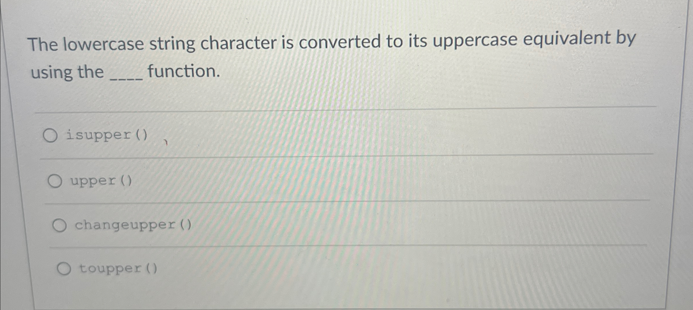 Solved The lowercase string character is converted to its | Chegg.com