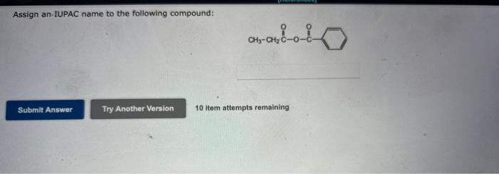 Solved Assign an-IUPAC name to the following compound: Draw | Chegg.com