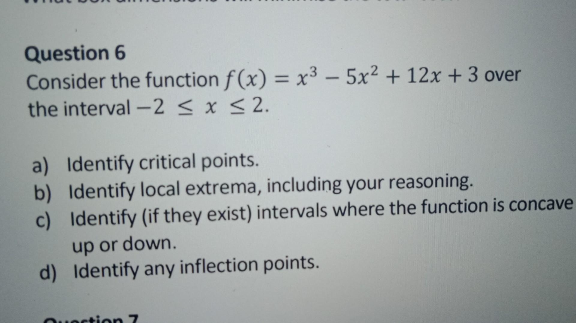 Solved Question 6 Consider the function f(x)=x3−5x2+12x+3 | Chegg.com
