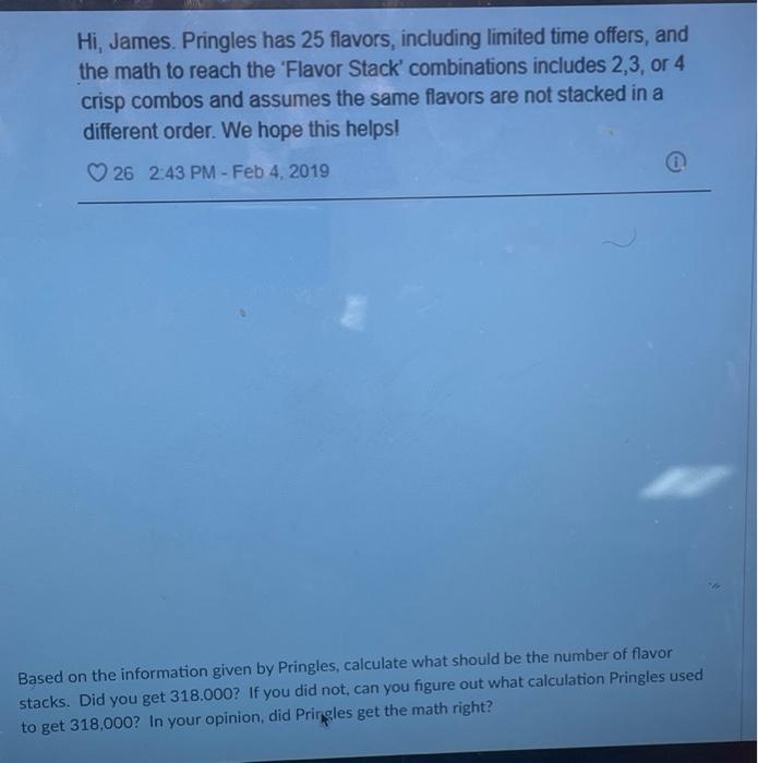 Solved Hi, James. Pringles has 25 flavors, including limited | Chegg.com