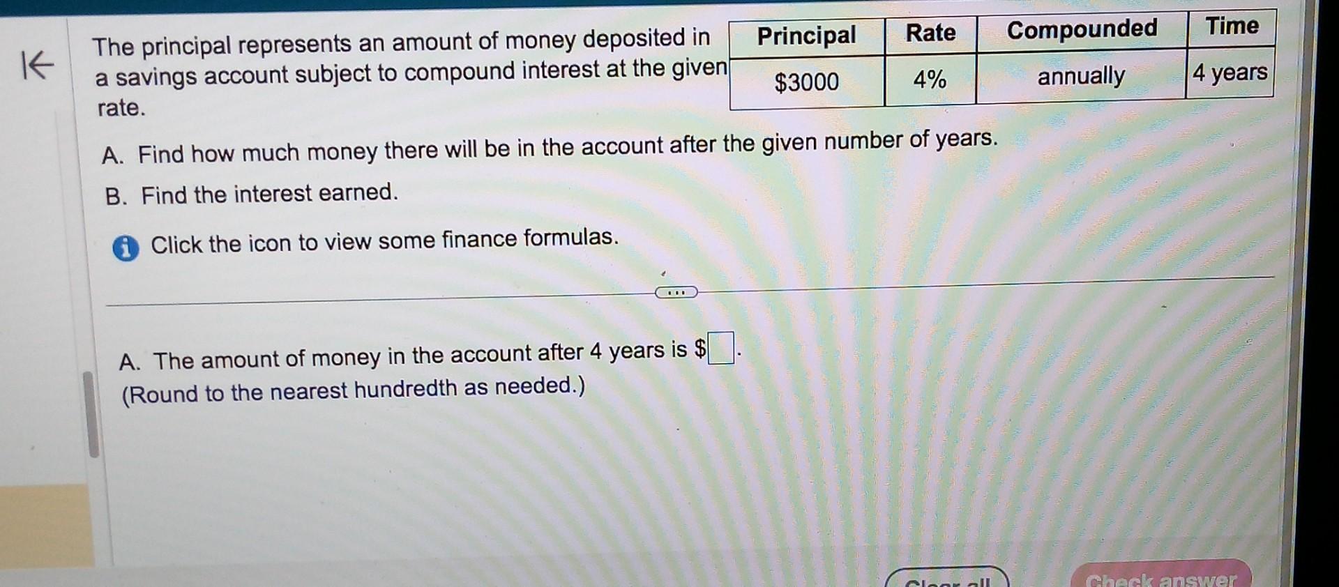 Solved The principal represents an amount of money deposited | Chegg.com Solved The principal represents an amount of money deposited | Chegg.com