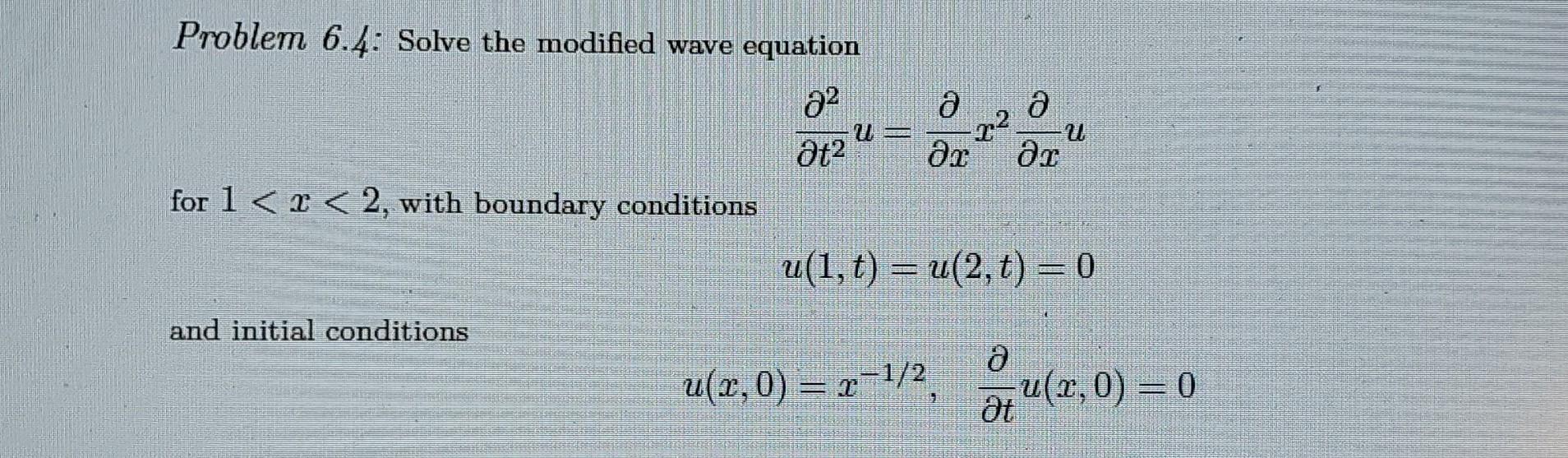 Solved Problem 6.4: Solve the modified wave equation | Chegg.com