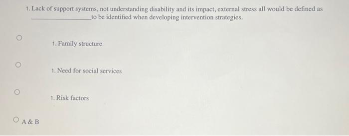 Solved 1. Lack of support systems, not understanding | Chegg.com