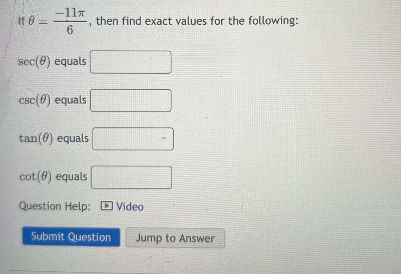 Solved If θ=-11π6, ﻿then find exact values for the | Chegg.com