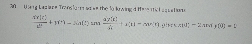 Solved Using Laplace Transform solve the following | Chegg.com
