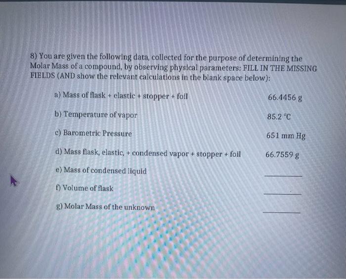Solved 8) You are given the following data, collected for | Chegg.com