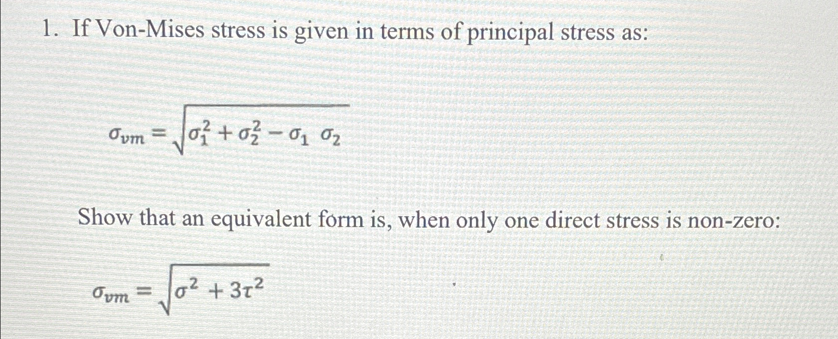Solved If Von-Mises stress is given in terms of principal | Chegg.com