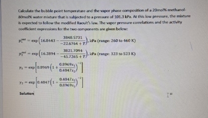 Solved Calculate the bubble point temperature and the vapor | Chegg.com
