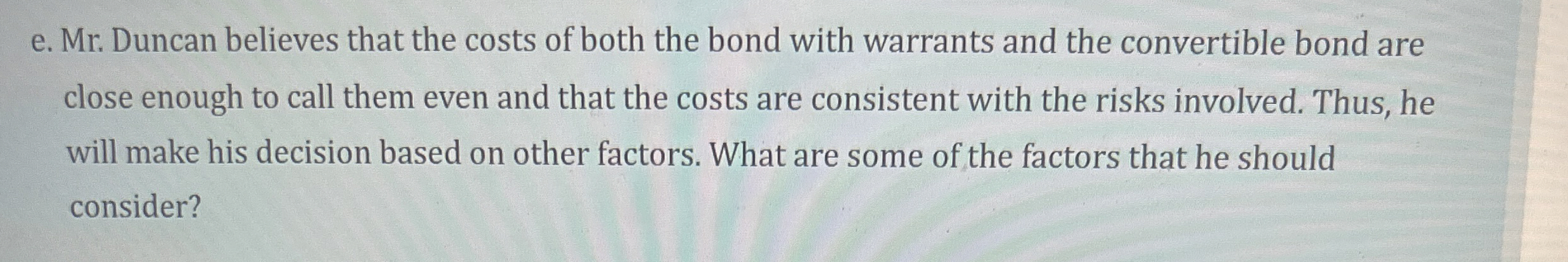 Solved e. ﻿Mr. ﻿Duncan believes that the costs of both the | Chegg.com