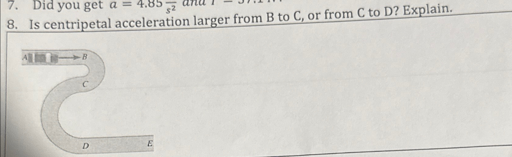 Solved Is centripetal acceleration larger from B to C, ﻿or | Chegg.com