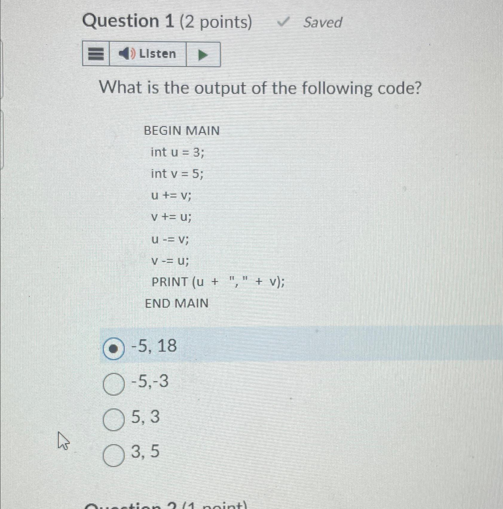 Solved Question 1 (2 points)SavedWhat is the output of the | Chegg.com Solved Question 1 (2 points)SavedWhat is the output of the | Chegg.com