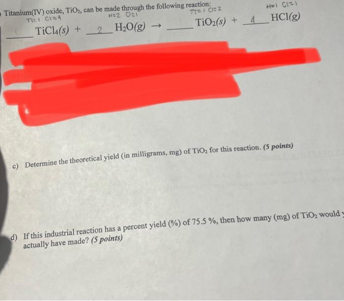 Solved Titanium(IV) oxide, TiO2, can be made through the | Chegg.com