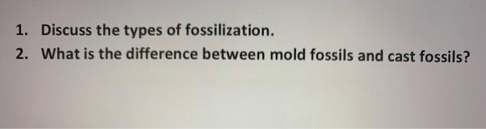 Solved 1. Discuss the types of fossilization. 2. What is the | Chegg.com