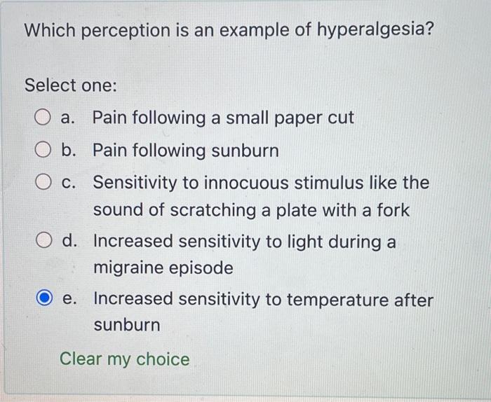 Solved Which perception is an example of hyperalgesia? | Chegg.com