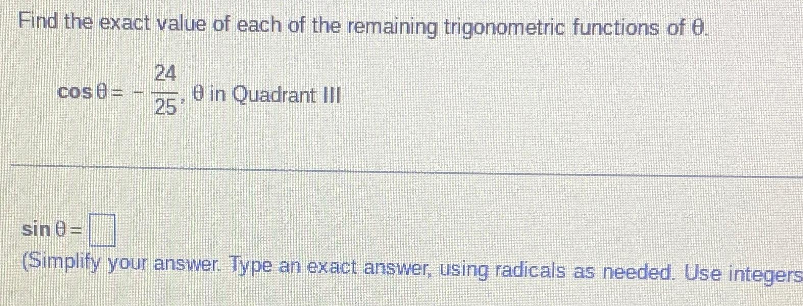 Solved Find the exact value of each of the remaining | Chegg.com