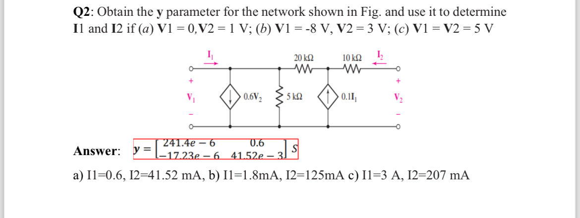 Solved Q2: Obtain the y parameter for the network shown in | Chegg.com