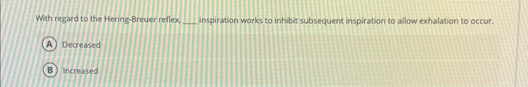 Solved With regard to the Hering-Breuer reflex,__ | Chegg.com
