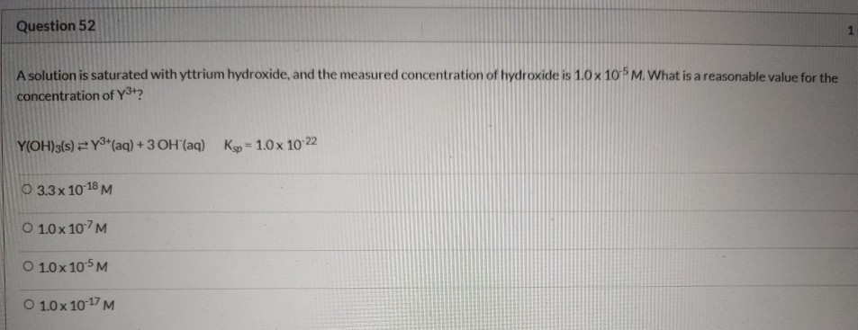 Solved Question 52 1 A solution is saturated with yttrium | Chegg.com