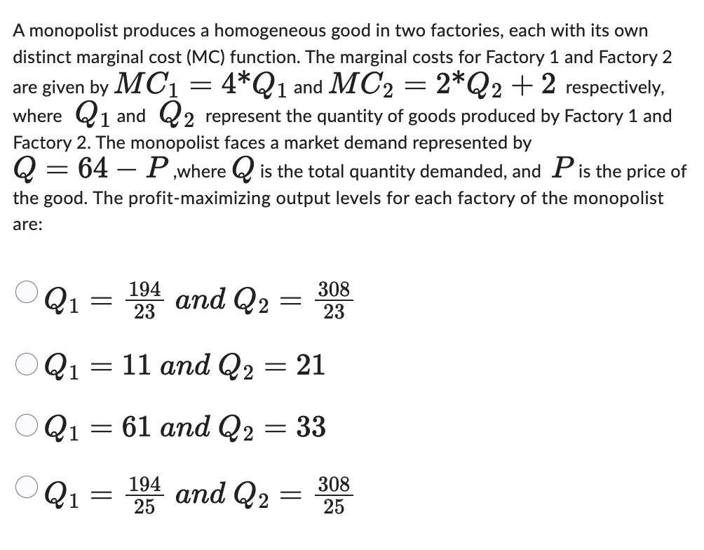 Solved A monopolist produces a homogeneous good in two | Chegg.com