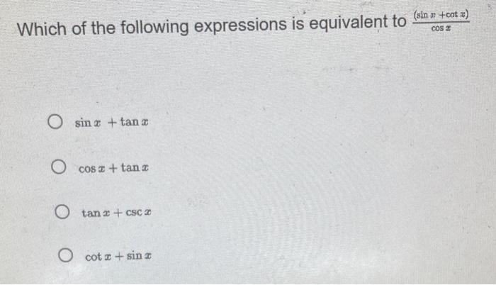 Solved Which of the following expressions is equivalent to | Chegg.com