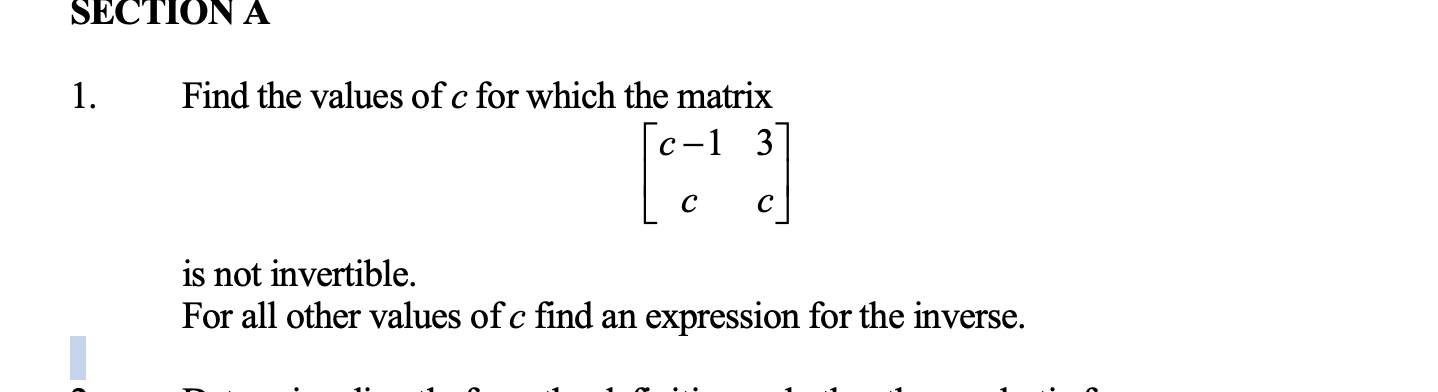 Solved Find the values of c ﻿for which the matrix[c-13cc]is | Chegg.com