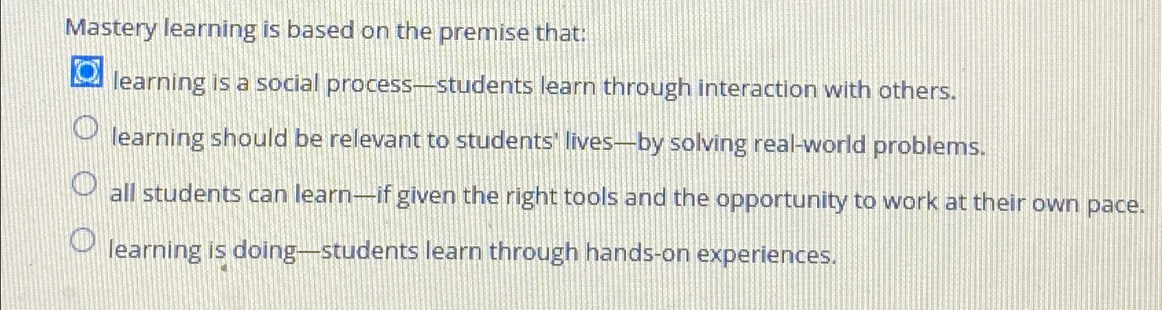 Solved Mastery learning is based on the premise | Chegg.com