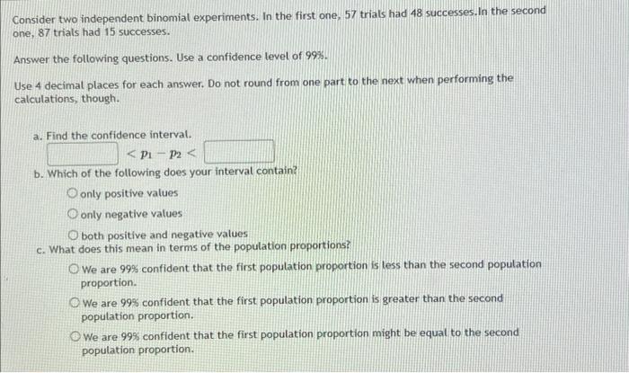 Solved Consider two independent binomial experiments. In the | Chegg.com