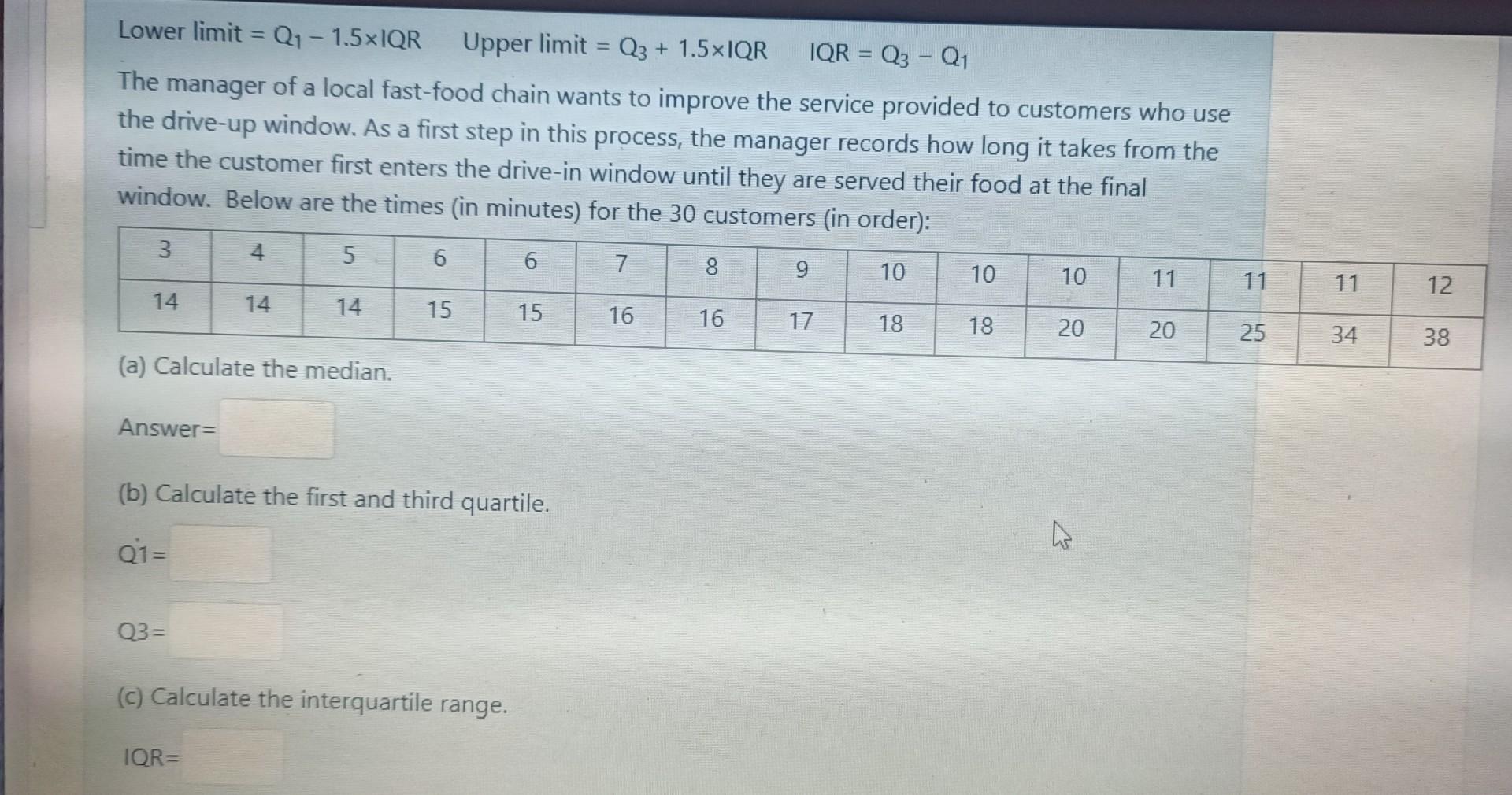 Solved = = Lower limit Q1 - 1.5xIQR Upper limit = Q3 + | Chegg.com