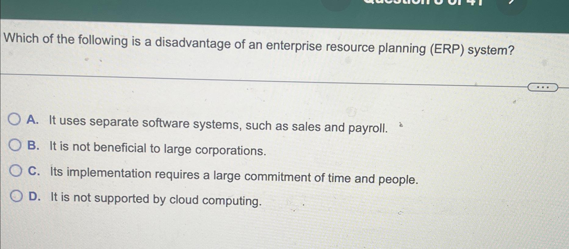 Solved Which of the following is a disadvantage of an | Chegg.com