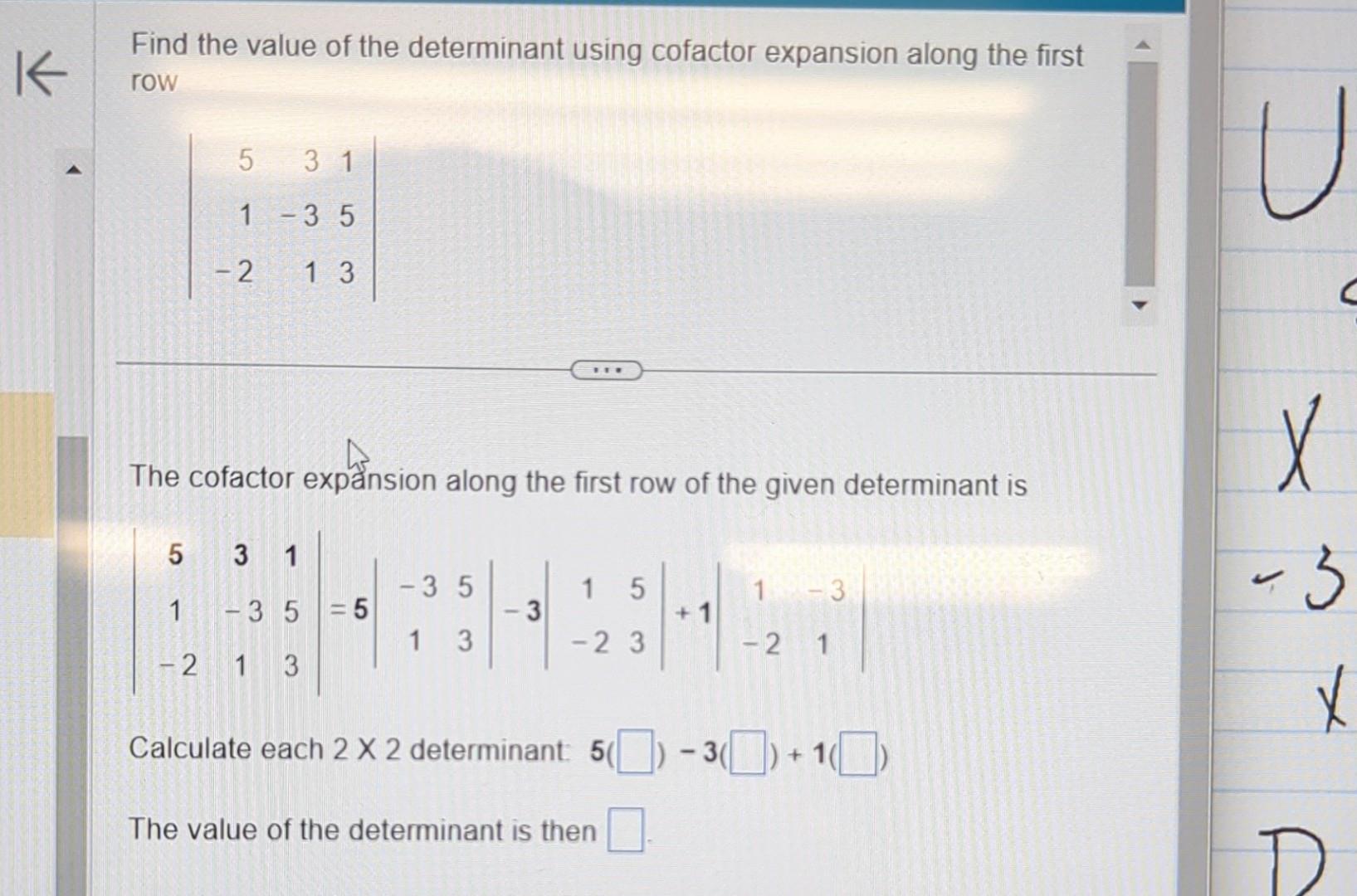 Solved Find the value of the determinant using cofactor | Chegg.com