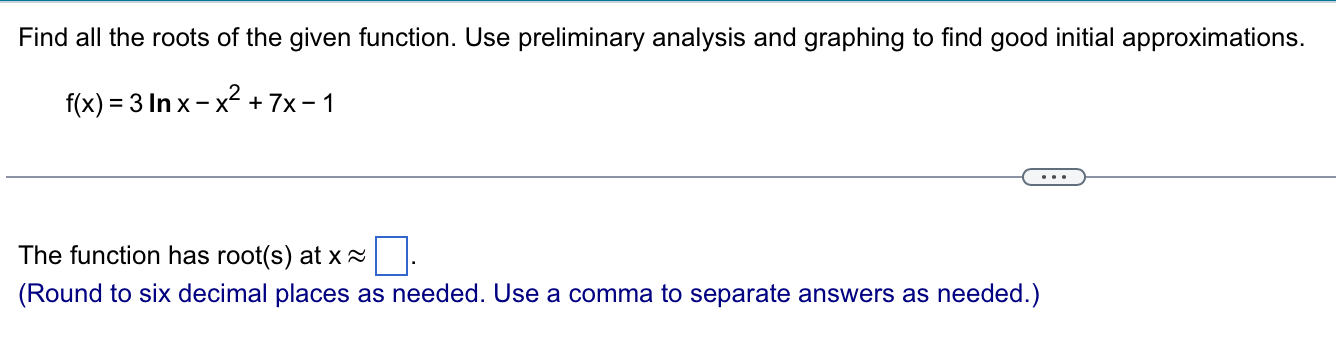 Solved Find all the roots of the given function. Use | Chegg.com