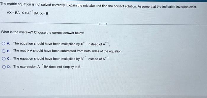 Solved The matrix equation is not solved correctly. Expain | Chegg.com