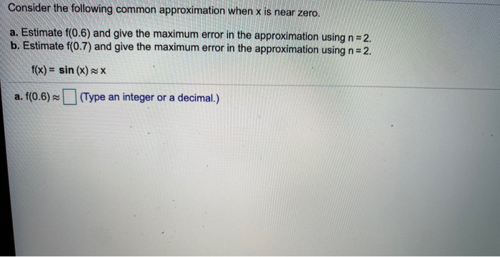 Solved Consider the following common approximation when x is | Chegg.com