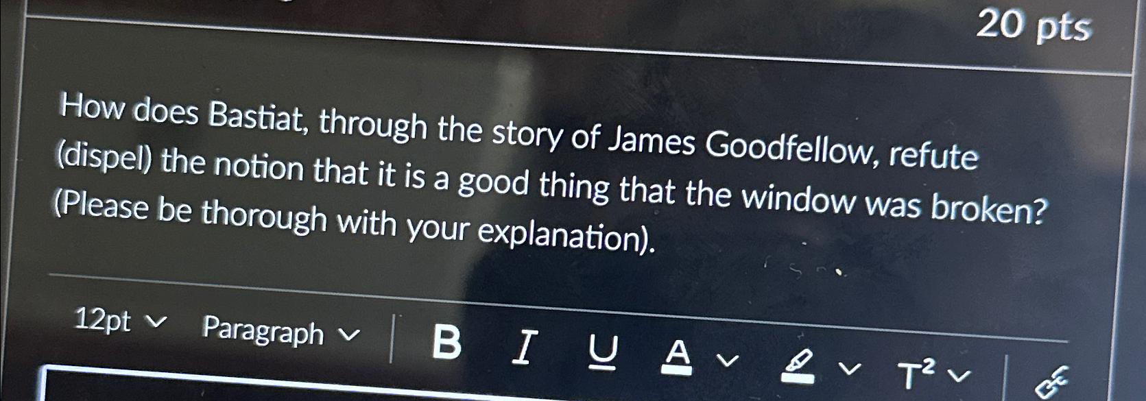 Solved 20 ﻿ptsHow does Bastiat, through the story of James | Chegg.com