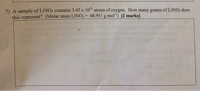 Solved 7) A sample of LiNO3 contains 3.45 x 1021 atoms of | Chegg.com