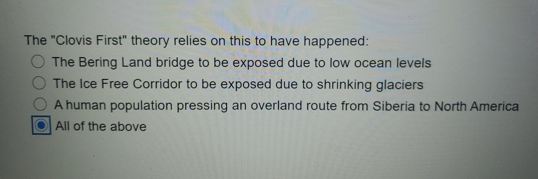 Solved The "Clovis First" theory relies on this to have | Chegg.com