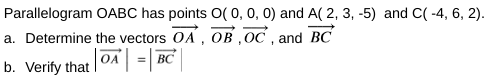 Solved Parallelogram OABC has points O(0,0,0) ﻿and A(2,3,-5) | Chegg.com