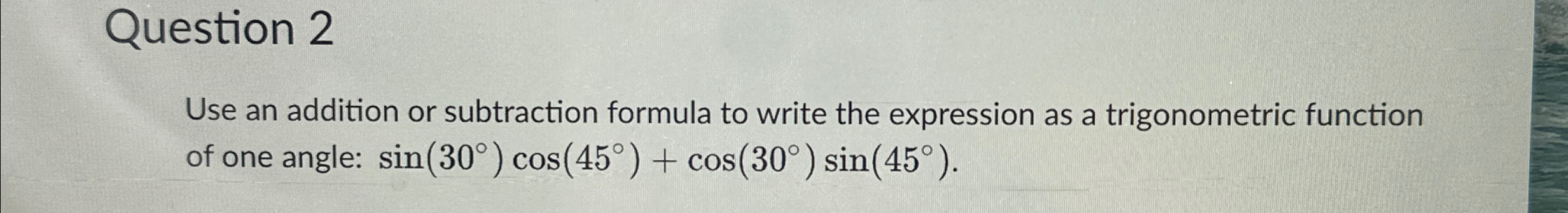 Solved Question 2use An Addition Or Subtraction Formula To