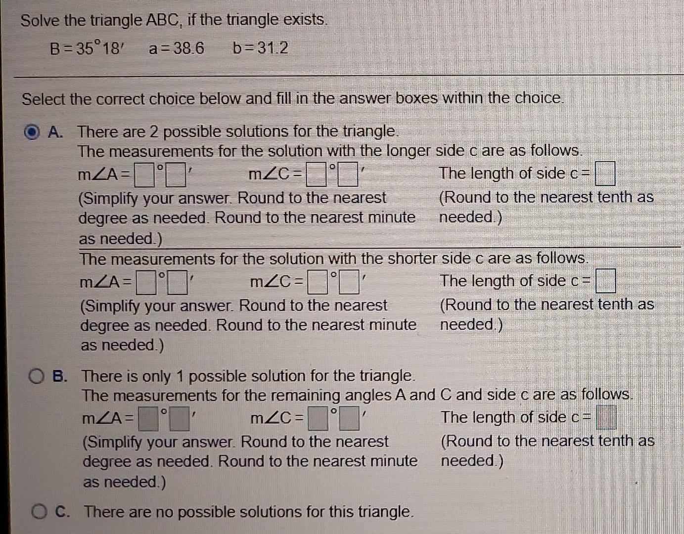 Solved Solve the triangle ABC, if the triangle exists. | Chegg.com