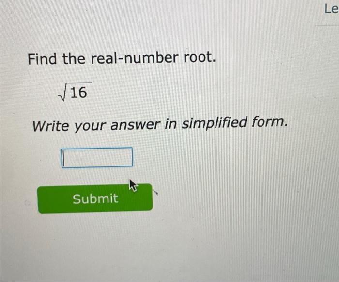 Solved Find the real-number root. 16 Write your answer in | Chegg.com
