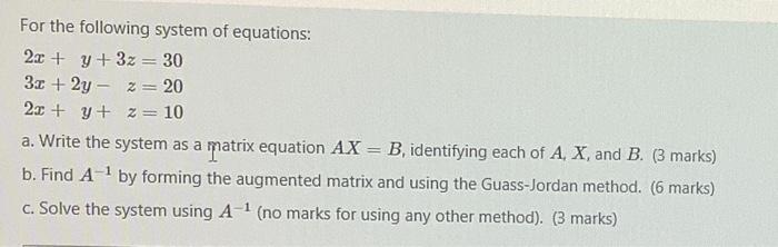 Solved For the following system of equations: 2x + y + 3z = | Chegg.com