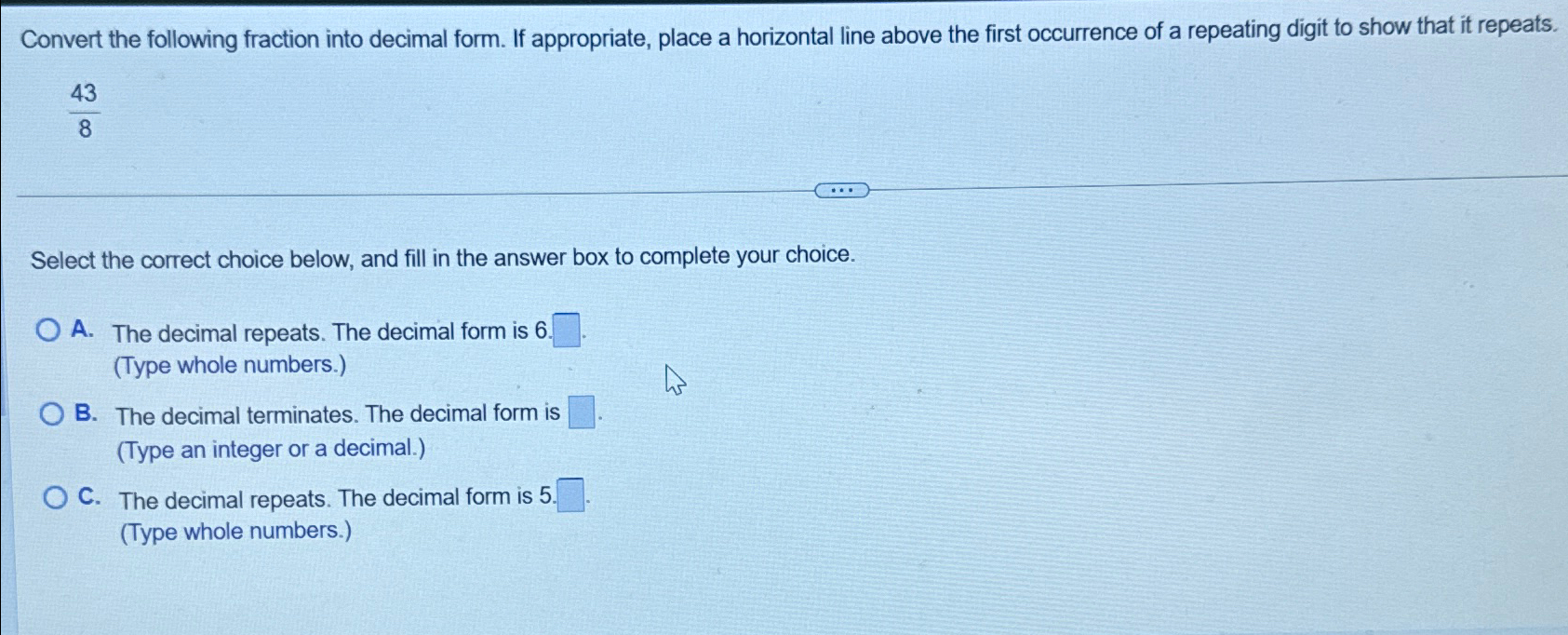 Solved Convert the following fraction into decimal form. If | Chegg.com