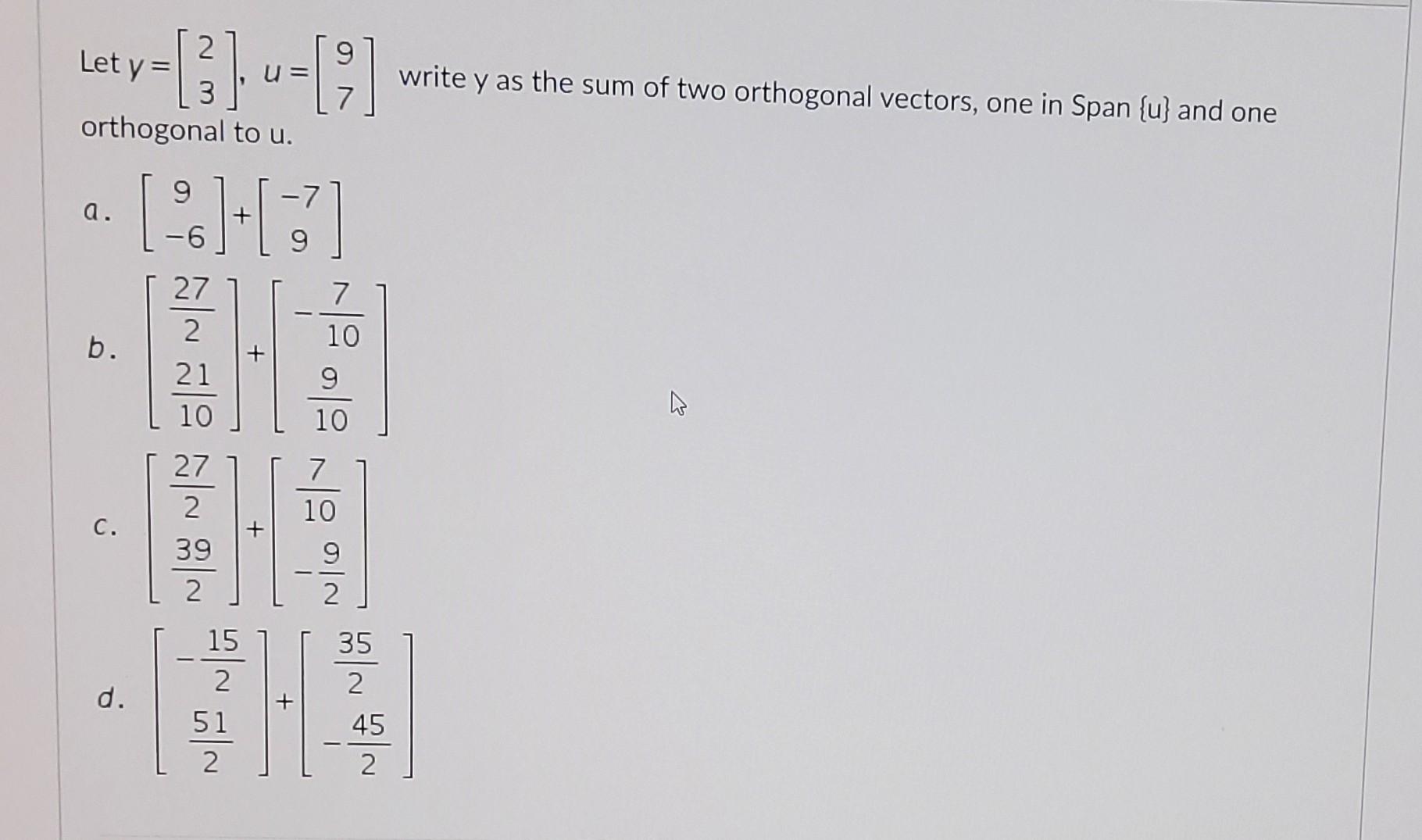 Solved Let y = 2 U: 3 orthogonal to u. write y as the sum of | Chegg.com