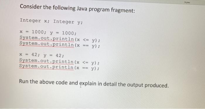 Solved Styles Consider the following Java program fragment: | Chegg.com