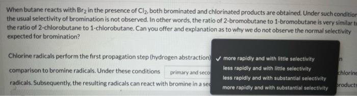 Solved When butane reacts with Br2 in the presence of Cl2, | Chegg.com