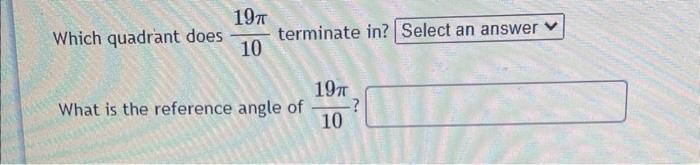 Solved Which quadrant does 1019π terminate in? What is the | Chegg.com