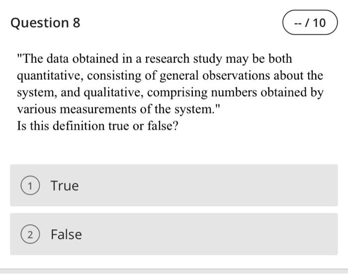Solved Question 8 -- / 10 "The data obtained in a research | Chegg.com